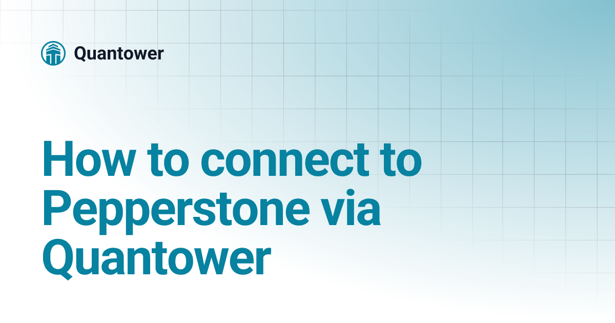 How to connect to Pepperstone via Quantower | Quantower