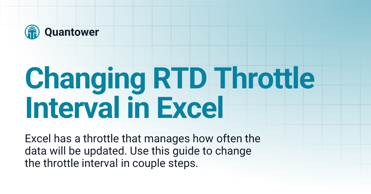Changing RTD Throttle Interval in Excel | Quantower