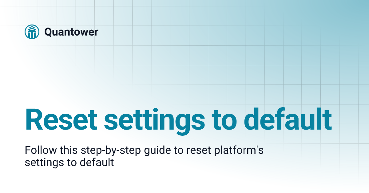 Reset settings to default | Quantower